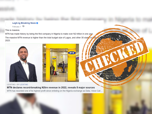 Examining popular website Legit.ng’s claims about MTN Nigeria’s ‘historic’ N2 trillion revenue ...